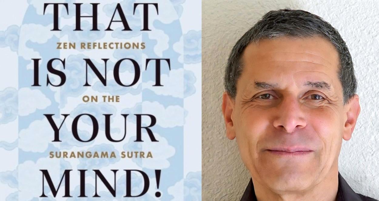Book Review: That Is Not Your Mind! Zen Reflections on the Surangama ...